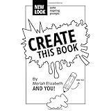 Create This Book 2: Volume 2: Amazon.co.uk: Elizabeth, Moriah ...