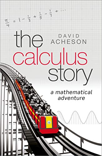 The Calculus Story: A Mathematical Adventure: Amazon.co.uk: Acheson ...