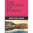 THE WITCHES OF PENDLE: THE MAGIC AND THE MYTHS: Amazon.co.uk: WILLIAMS ...