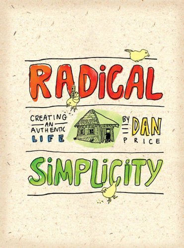 Radical Simplicity: Creating an Authentic Life: Amazon.co.uk: Price ...