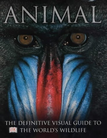 Animal: The definitive visual guide to the world's wildlife: Amazon.co ...