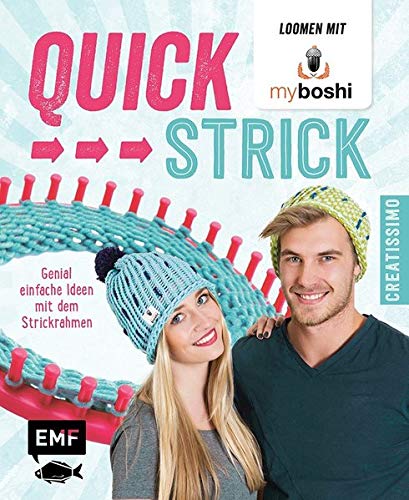 Quick-Strick - Loomen Mit Myboshi: Genial Einfache Ideen Mit Dem ...