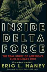 Inside Delta Force: Amazon.co.uk: Eric L. Haney: 9780593050385: Books