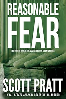 Reasonable Fear (Joe Dillard Series Book 4) eBook: Scott Pratt: Amazon ...