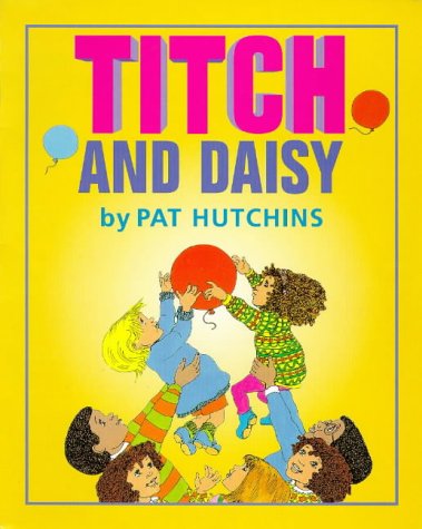 Titch And Daisy: Amazon.co.uk: Hutchins, Pat: 9780099718017: Books