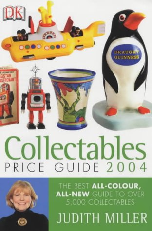 Collectables Price Guide 2004 (Judith Miller's Price Guides): The best ...