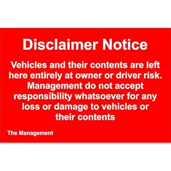 Disclaimer Notice sign Vehicles and their contents are left here ...