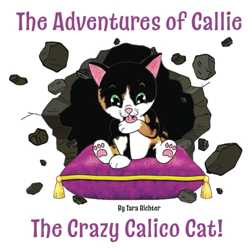 Buy Callie: The Crazy Calico Cat: 1 (The Adventures of Callie) Book ...
