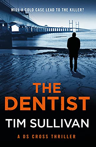 The Dentist: Volume 1 (A DS Cross Thriller) : Sullivan, Tim: Amazon.in ...
