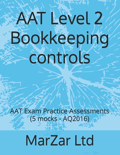AAT Level 2 Bookkeeping controls: AAT Exam Practice Assessments (5 ...