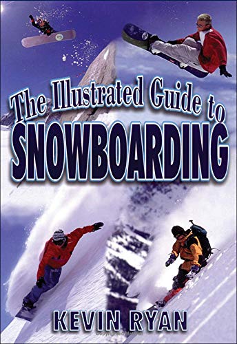 llustrated Guide to Snowboarding (NTC SPORTS/FITNESS): Amazon.co.uk ...