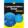 C programmieren lernen für Dummies : Gookin, Dan, Kulisch, Wilhelm ...