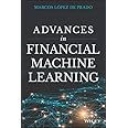 Advances in Financial Machine Learning: Amazon.co.uk: Lopez de Prado, Marcos: 9781119482086: Books