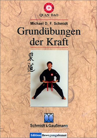 Quan Dao - GrundüBungen Der Kraft. Edition Bewegungskunst Buch Download ...