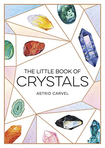 The Little Book of Crystals: A Beginner's Guide to Crystal Healing ...
