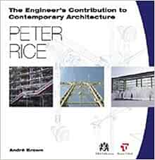 Peter Rice (Engineer's Contribution to Architecture): Amazon.co.uk ...