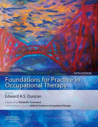 Foundations for Practice in Occupational Therapy : Duncan PhD BSc(Hons ...