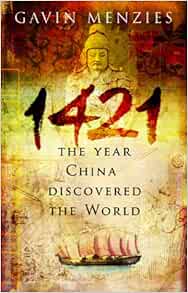1421: The Year China Discovered The World: Amazon.co.uk: Menzies, Gavin ...
