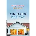 Ein Mann der Tat: Roman : Russo, Richard, Köpfer, Monika: Amazon.de: Bücher