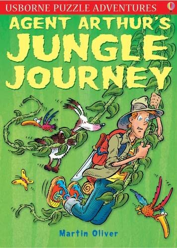 Agent Arthur's Jungle Journey (Usborne Puzzle Adventures) : Oliver ...