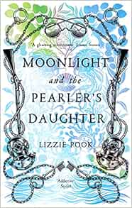 Moonlight and the Pearler's Daughter: Amazon.co.uk: Pook, Lizzie ...