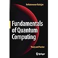 Buy Fundamentals of Quantum Computing: Theory and Practice Book Online ...