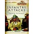 Infantry Attacks: Amazon.co.uk: Erwin Rommel: 9781848326521: Books