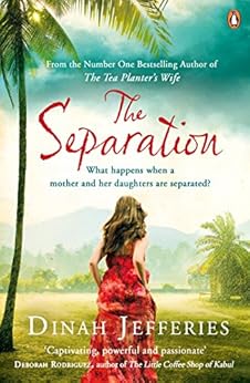 The Separation eBook: Dinah Jefferies: Amazon.co.uk: Kindle Store