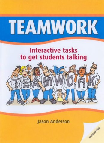 Teamwork: Interactive Tasks to Get Students Talking: Amazon.co.uk ...