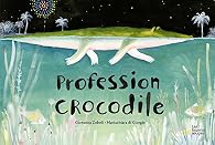Profession crocodile - Mariachiara Di Giorgio - Babelio