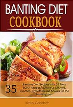 Banting Diet Cookbook: 35 New LCHF Banting Diet Recipes: Banting Diet ...