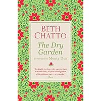 Beth Chatto's Gravel Garden: Drought-Resistant Planting Through the ...