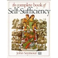 Complete Book of Self-Sufficiency: Amazon.co.uk: Seymour, John ...
