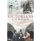 Understanding the Victorians: Politics, Culture and Society in Nineteenth-Century Britain ...