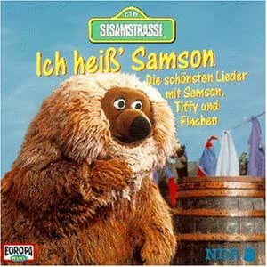 Sesamstraße - Ich Heiß' Samson (die Schönsten Lieder mit Samson, Tiffy ...