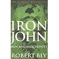 Iron John: Bly, Robert + Free Delivery