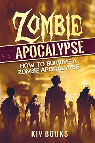 Zombie Apocalypse: How to Survive a Zombie Apocalypse: Amazon.co.uk ...