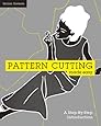 Pattern Cutting Made Easy: A Step-by-step Introduction: Amazon.co.uk ...