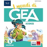 I mondi di GEA. Tomo Antropologico. Con Storia, Geografia. Per la 5 ͣ ...