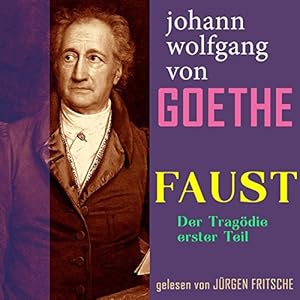 Faust I - Johann Wolfgang von Goethe - Inhaltsangabe