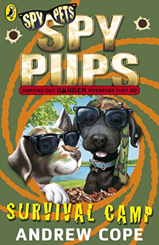 Spy Pups: Survival Camp: Amazon.co.uk: Cope, Andrew: 9780141338804: Books