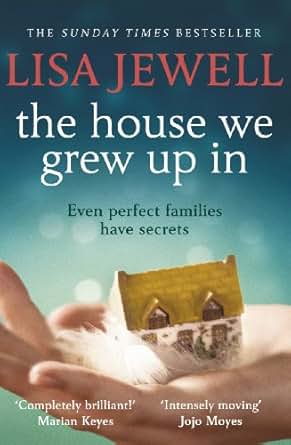 The House We Grew Up In eBook: Lisa Jewell: Amazon.co.uk: Kindle Store