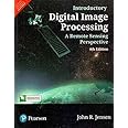 INTRODUCTORY DIGITAL IMAGE PROCESSING, : A REMOTE SENSING PERSPECTIVE ...