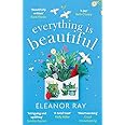 Everything is Beautiful: 'the most uplifting book of the year' Good ...