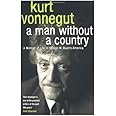 A Man without a Country: Amazon.co.uk: Vonnegut, Kurt: 9780747586050: Books