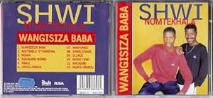 Wangisiza Baba by Shwi Nomtekhala: Amazon.co.uk: Music