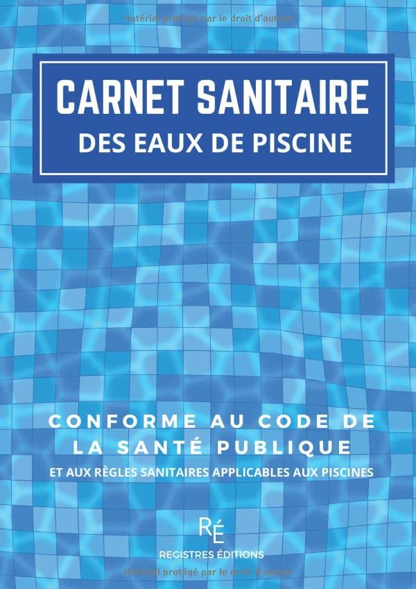 Amazon.fr - CARNET SANITAIRE des eaux de piscine: registre professionnel pour l'entretien et le ...