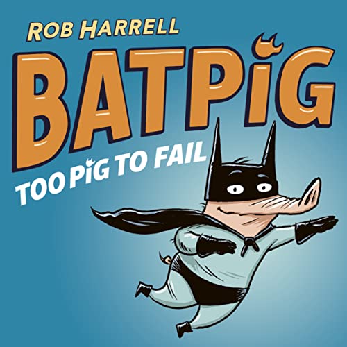 Buy Batpig: Too Pig to Fail Book Online at Low Prices in India | Batpig ...