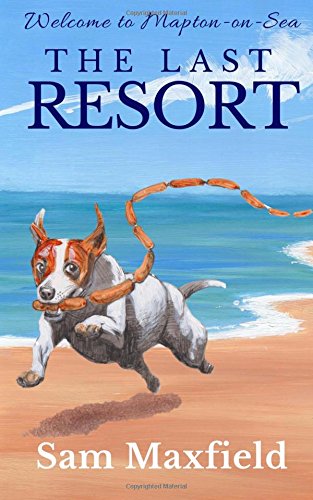 The Last Resort: Amazon.co.uk: Maxfield, Sam: 9781503315198: Books