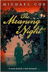 The Meaning of Night: Amazon.co.uk: Cox, Michael: 9780719568374: Books